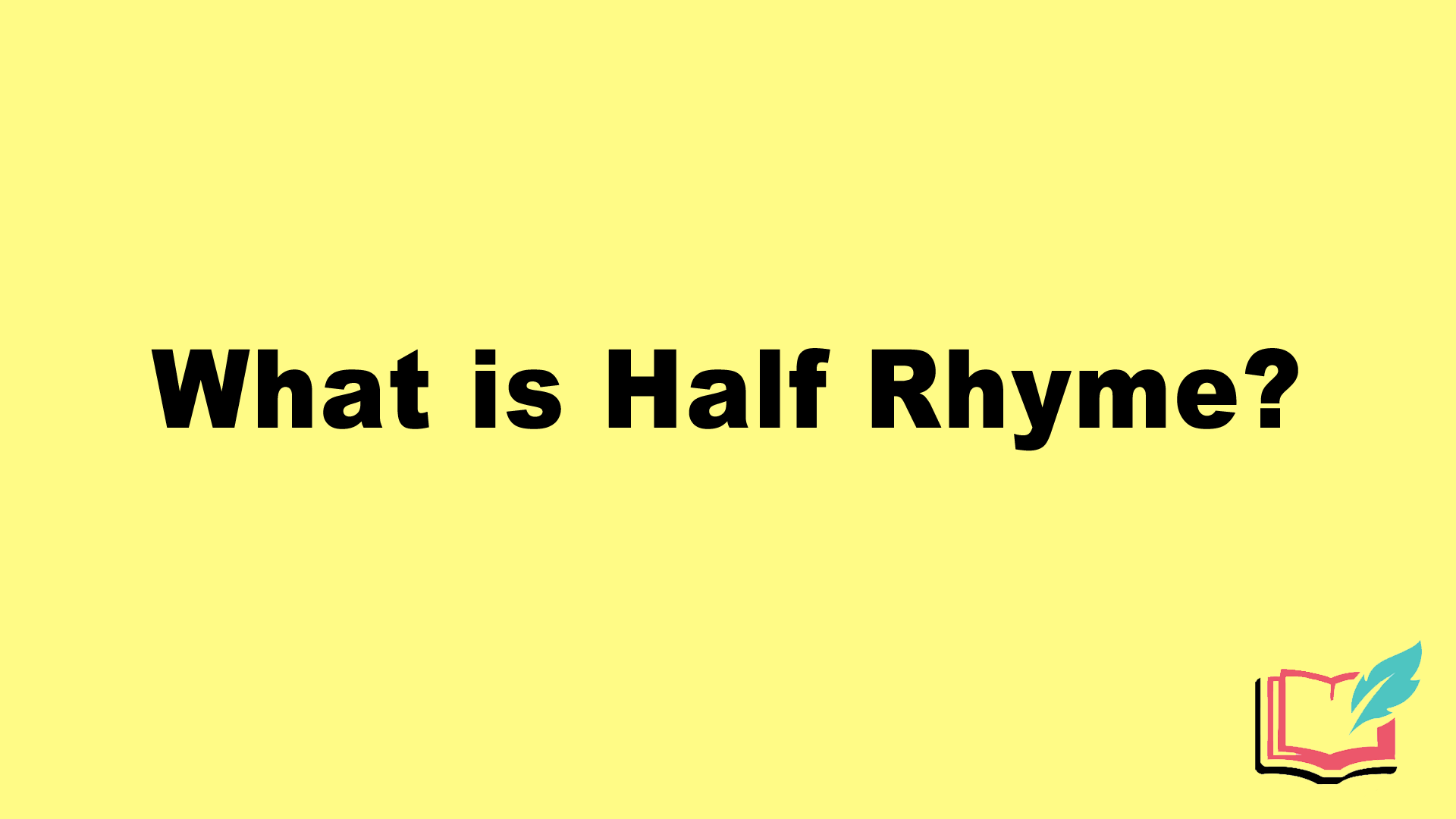 What Is Half Rhyme Definition Examples Of Literary Half Rhyme